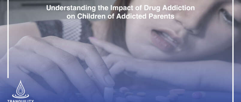Understanding the Impact of Drug Addiction on Children
